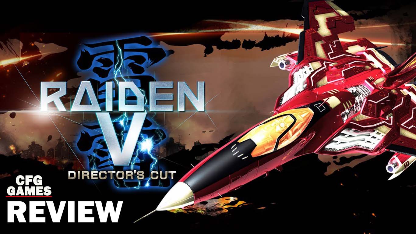 Bullet Heaven, Shmup Hell | Raiden V: Director's Cut Review| CFG Games