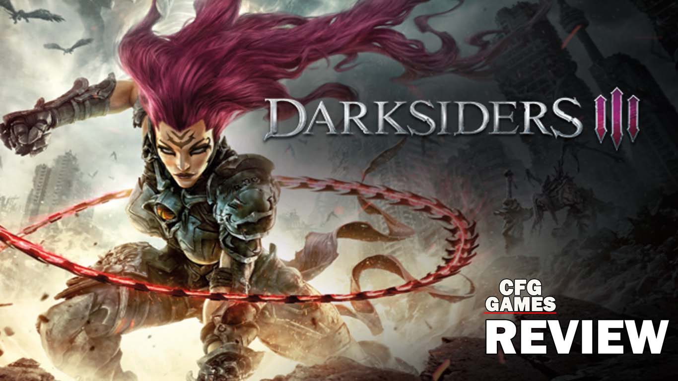 Hell Hath No Fury Like a Woman Scorned | Darksiders III Review | CFG Games
