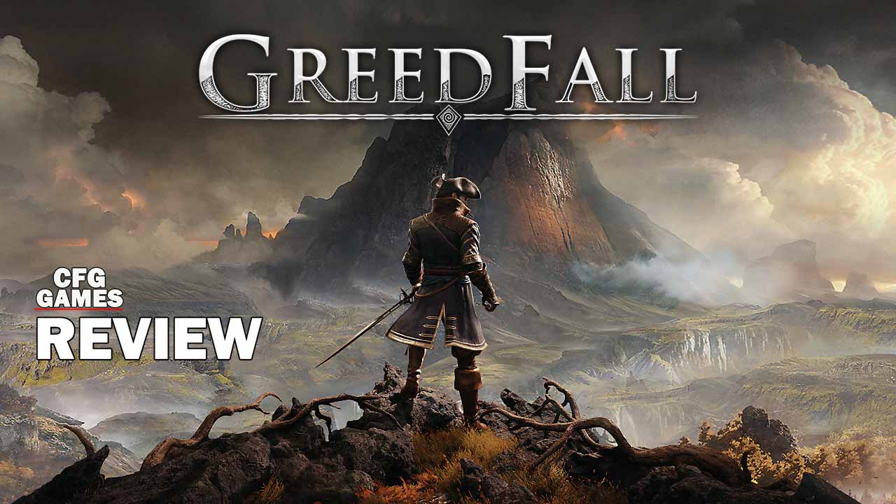 The Need for Greed | GreedFall Review | CFG Games