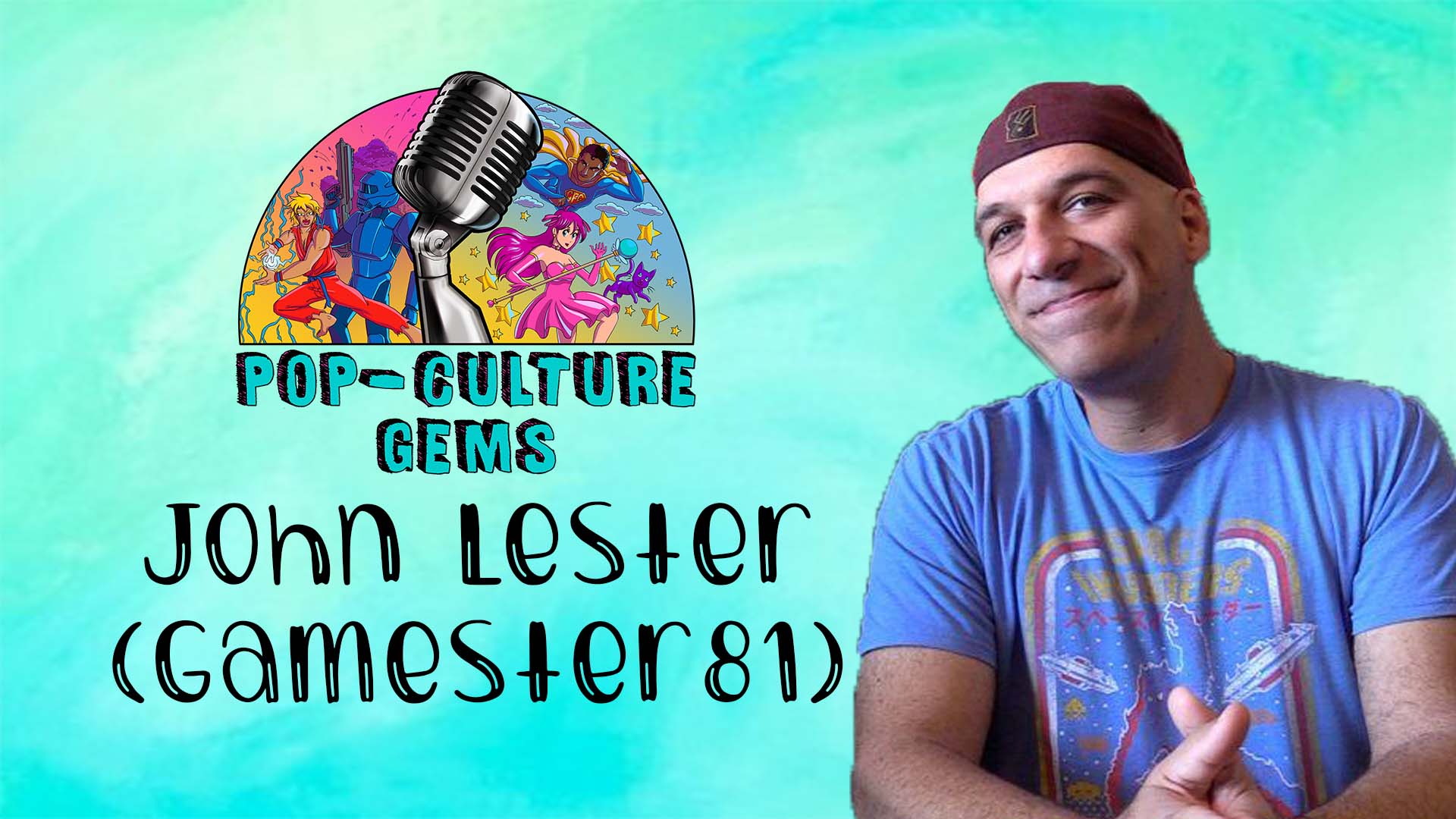 Pop-Culture Gems: John Lester (Gamester81)