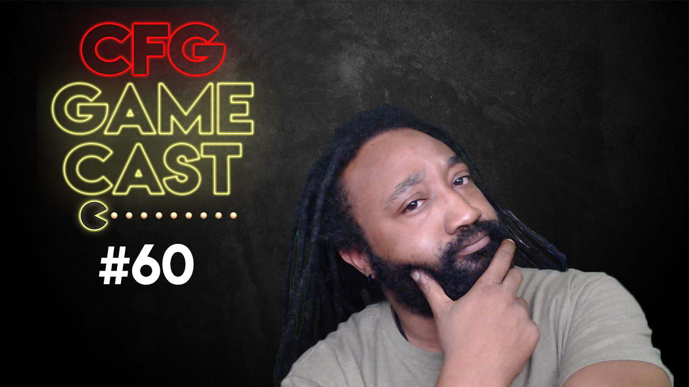 CFG GameCast #60: Games of the Decade